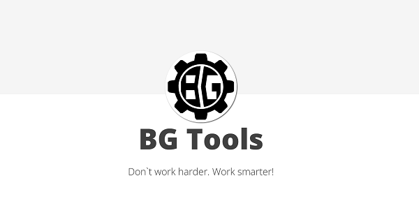 BG Tools - Don`t work harder. Work smarter!